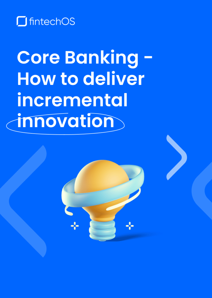 Core Banking | Incremental innovation | FintechOS